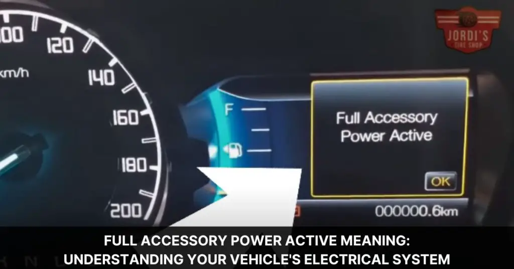 Understanding Full Accessory Power Active Meaning: Benefits ...