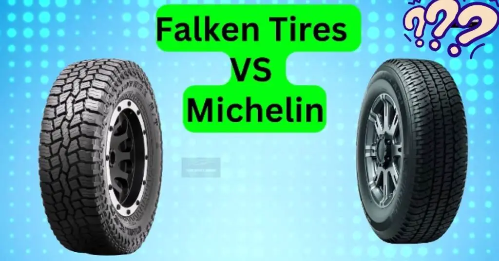 Falken vs Michelin Tires: Which Brand Offers Better Performance and Value for Money? - Jordi's ...
