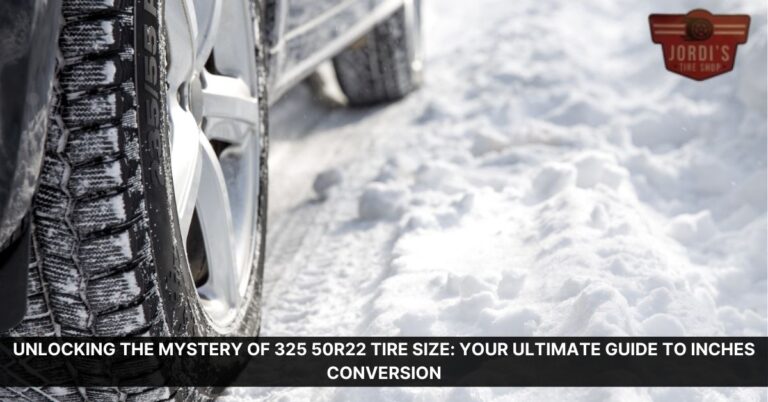 Unlocking the Mystery of 325 50r22 Tire Size: Your Ultimate Guide to ...