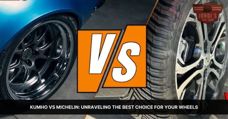 Kumho vs Michelin: Unraveling the Best Choice for Your Wheels - Jordi's Tire Shop