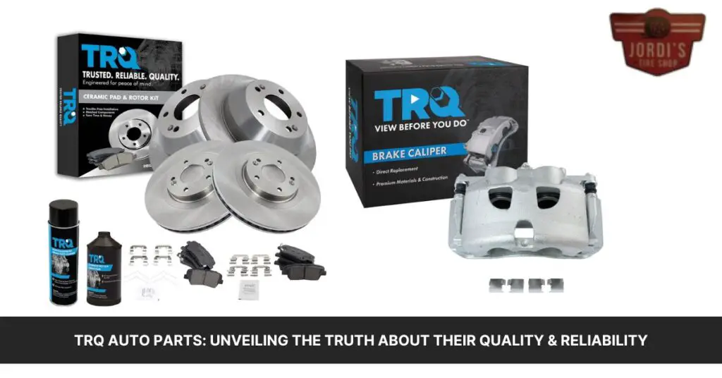 TRQ Auto Parts: Unveiling the Truth About Their Quality & Reliability ...