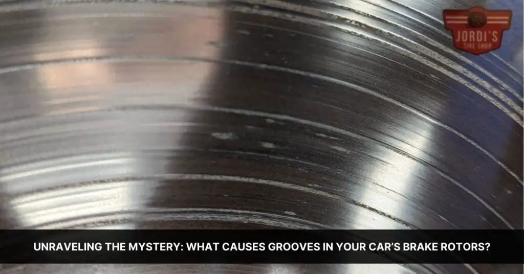 Unraveling the Mystery: What Causes Grooves in Your Car's Brake Rotors ...